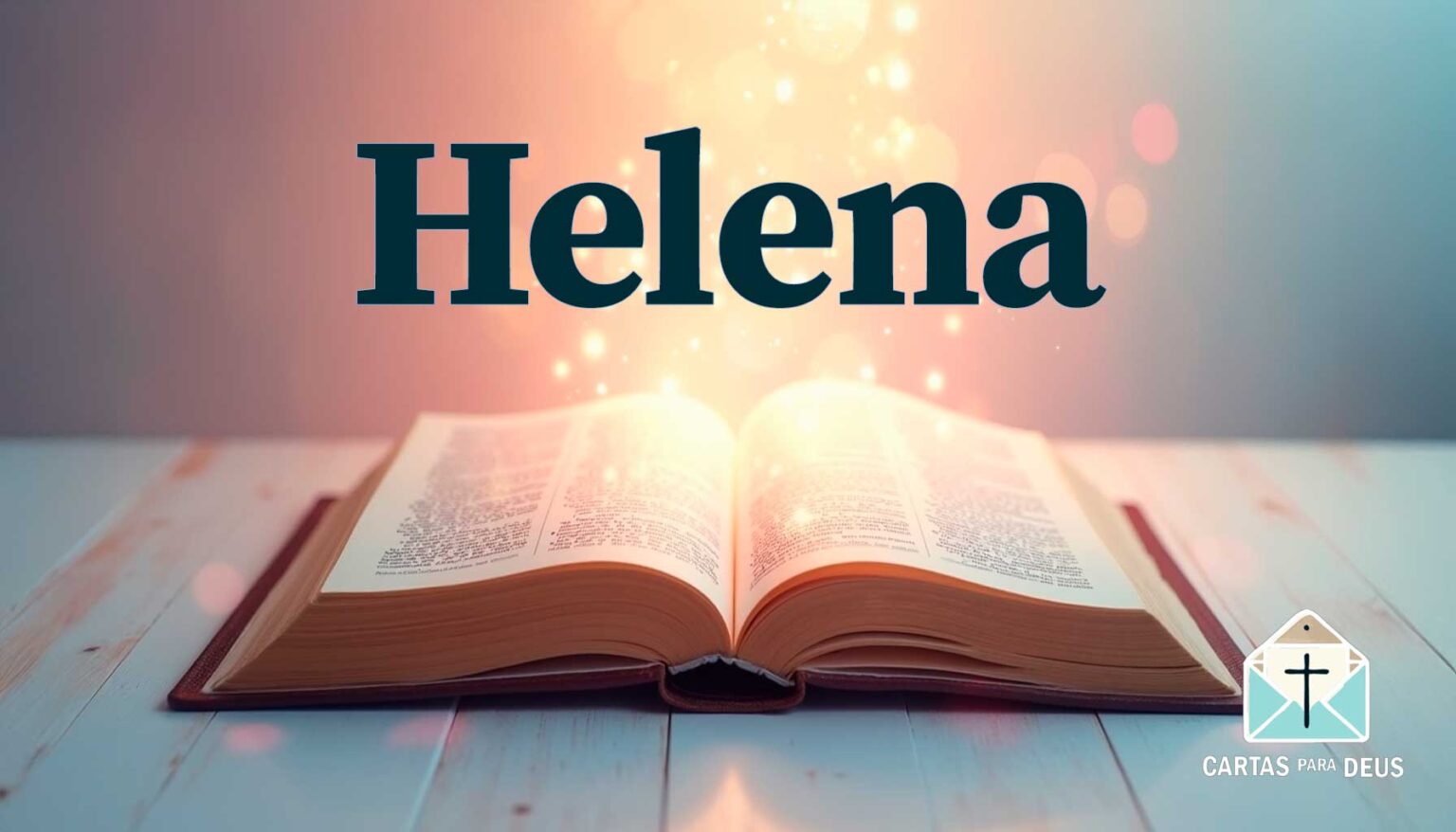 O que significa o nome Helena na Bíblia?